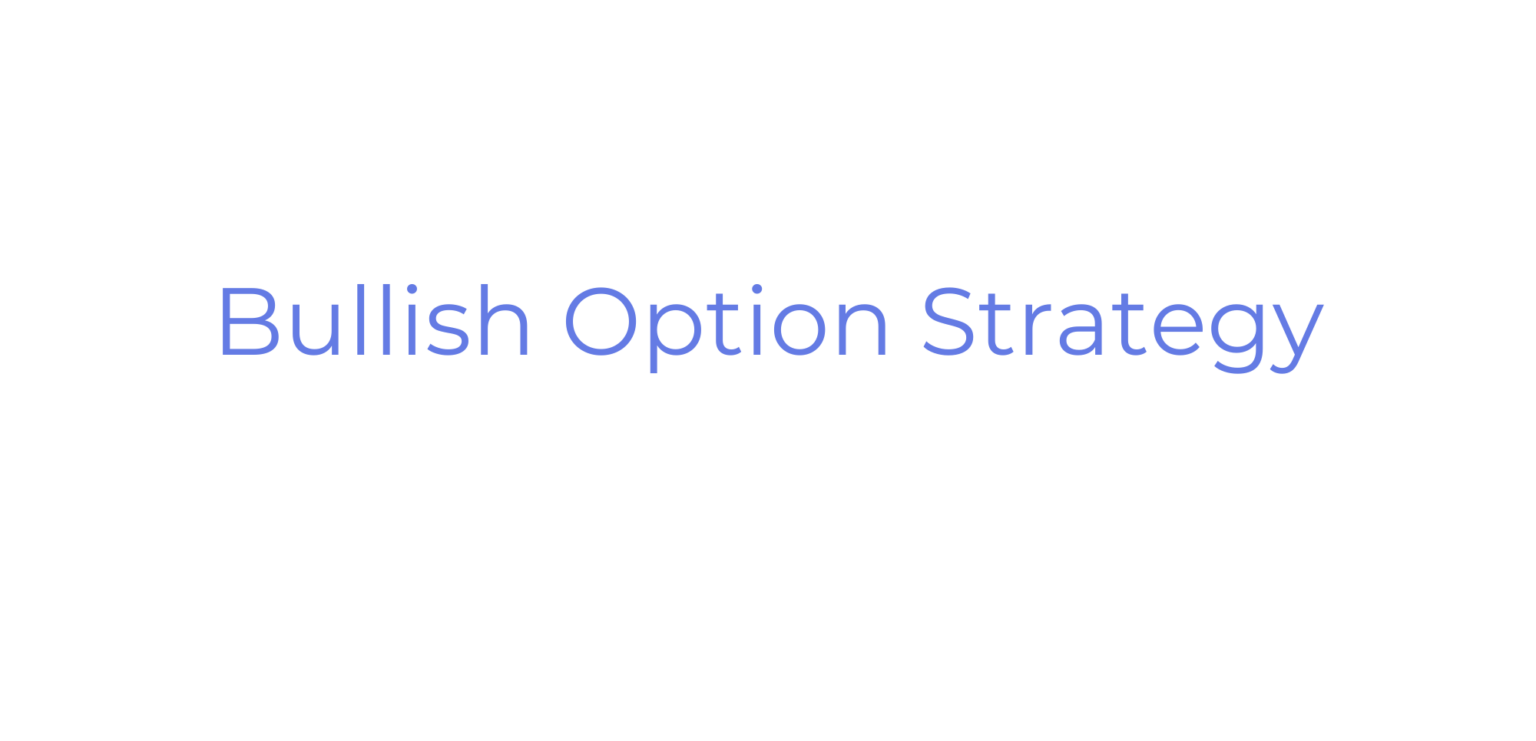 The Types of Bullish Option Strategy To Use and Avoid The Types of Bullish Option Strategy To Use and Avoid