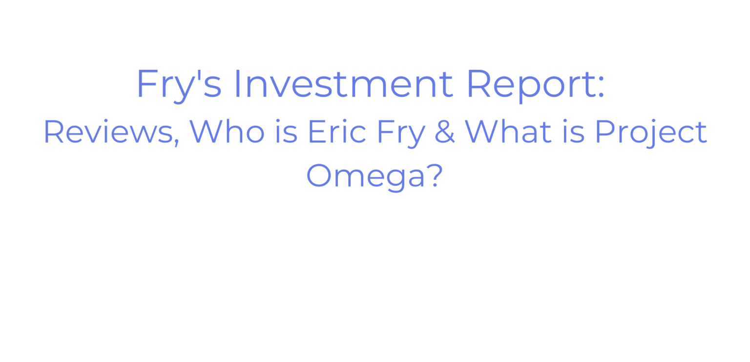 Fry's Investment Report Reviews: Who is Eric Fry & What is Project Omega?