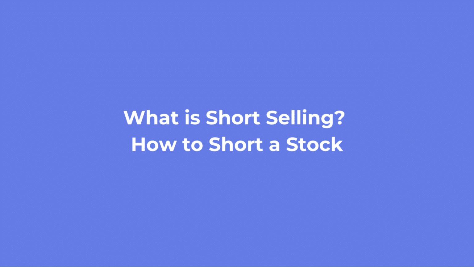 What is Short Selling? How to Short a Stock | WallStreetZen