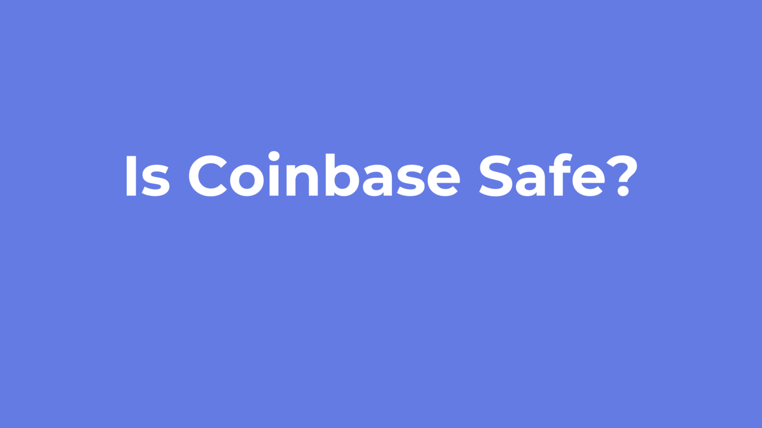 How Safe is Coinbase? Reviewing the Coinbase Wallet + Platform ...