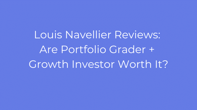 Louis Navellier Reviews: Are Portfolio Grader + Growth Investor Worth It?