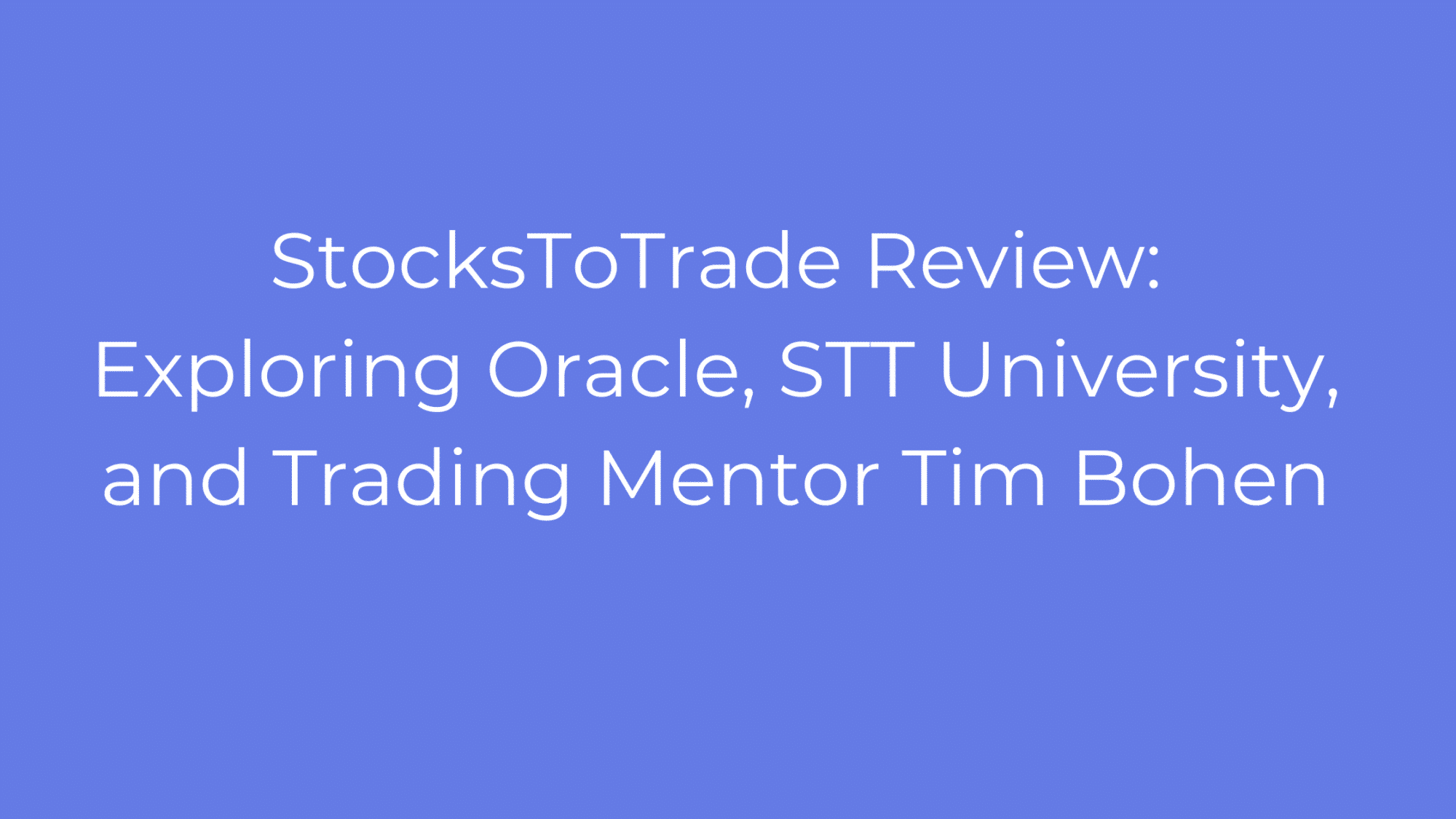 StockstoTrade Review: Exploring Oracle, STT University, and Trading ...